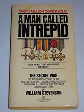 Man Called Intrepid : The Incredible True Story of the Master Spy Who ...