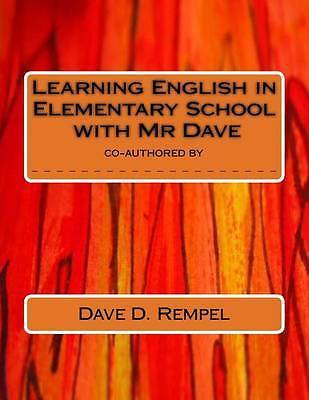 Learning English in Elementary School with MR Dave by Dave D Rempel ...