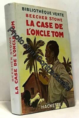 La case de l'oncle Tom | Mme Beecher Stowe | Très bon état | eBay