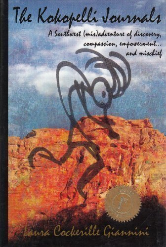 THE KOKOPELLI JOURNALS: A SOUTHWEST (MIS)ADVENTURE OF By Laura ...