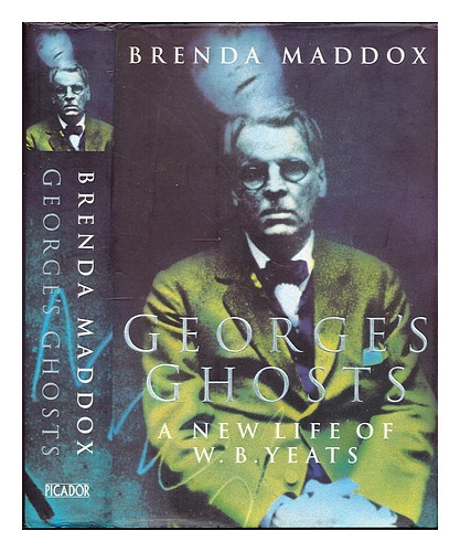 Maddox, Brenda George's Ghosts: The Secret Leben Of W.B.Yeats 1999 Erst ...