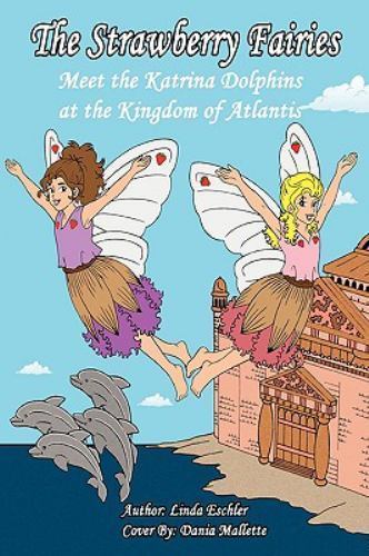 The Strawberry Fairies Meet the Katrina Dolphins at the Kingdom of ...