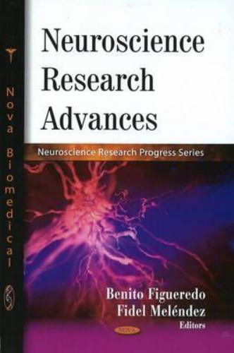 Neuroscience Research Progress Ser.: Neuroscience Research Advances by ...