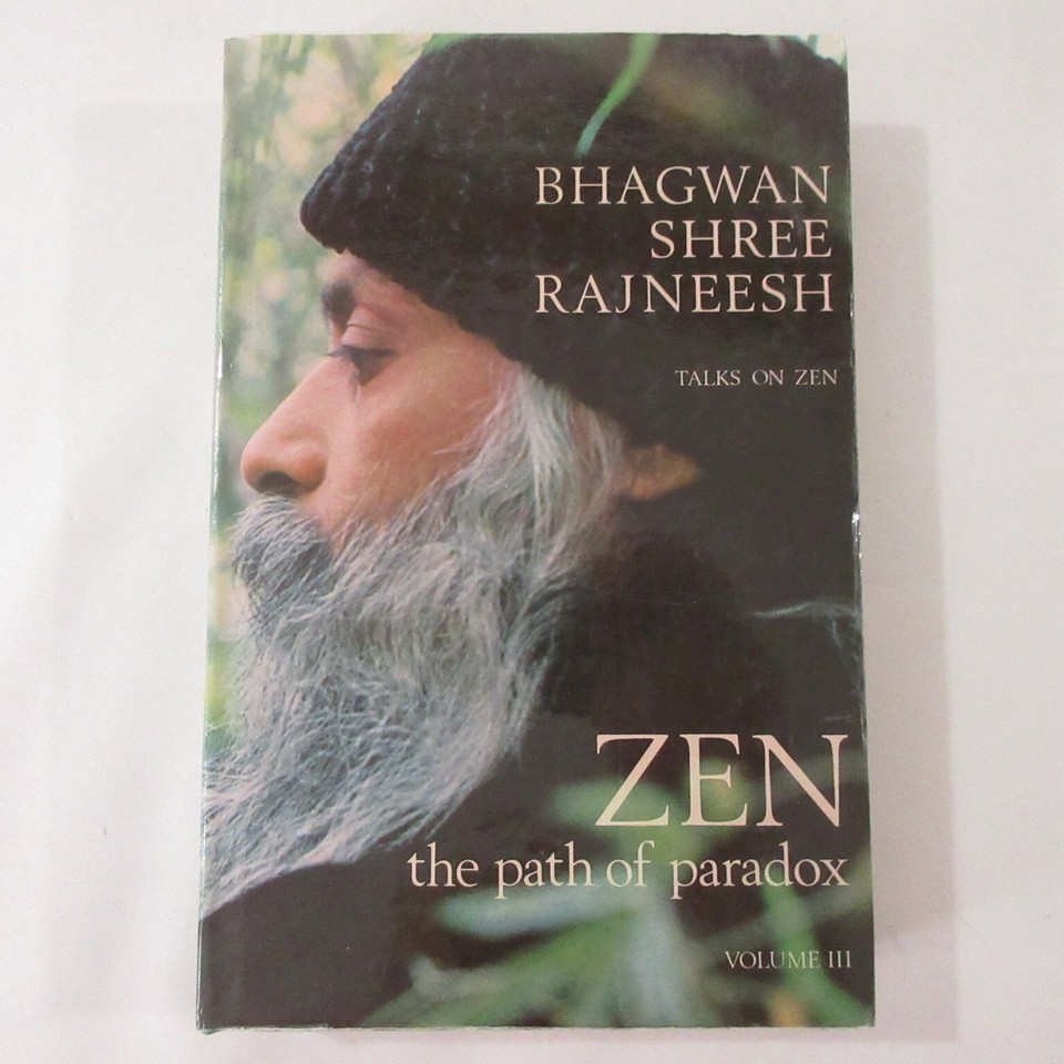 Osho Bhagwan Shree Rajneesh Zen Path Of Paradox Talks On Zen Vol. 3 1st ...
