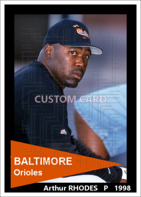 Arthur Rhodes - 1998 Baltimore Orioles - 2.5 x 3.5 custom card (blank ...