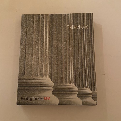 Reflections Building the New MFA Boston Hardcover 2005 Norman Foster | eBay