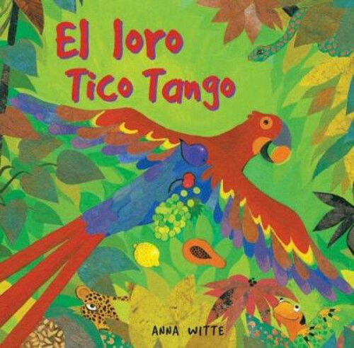 El Loro Tico Tango Paperback Anna Witte 9781841489711 | eBay