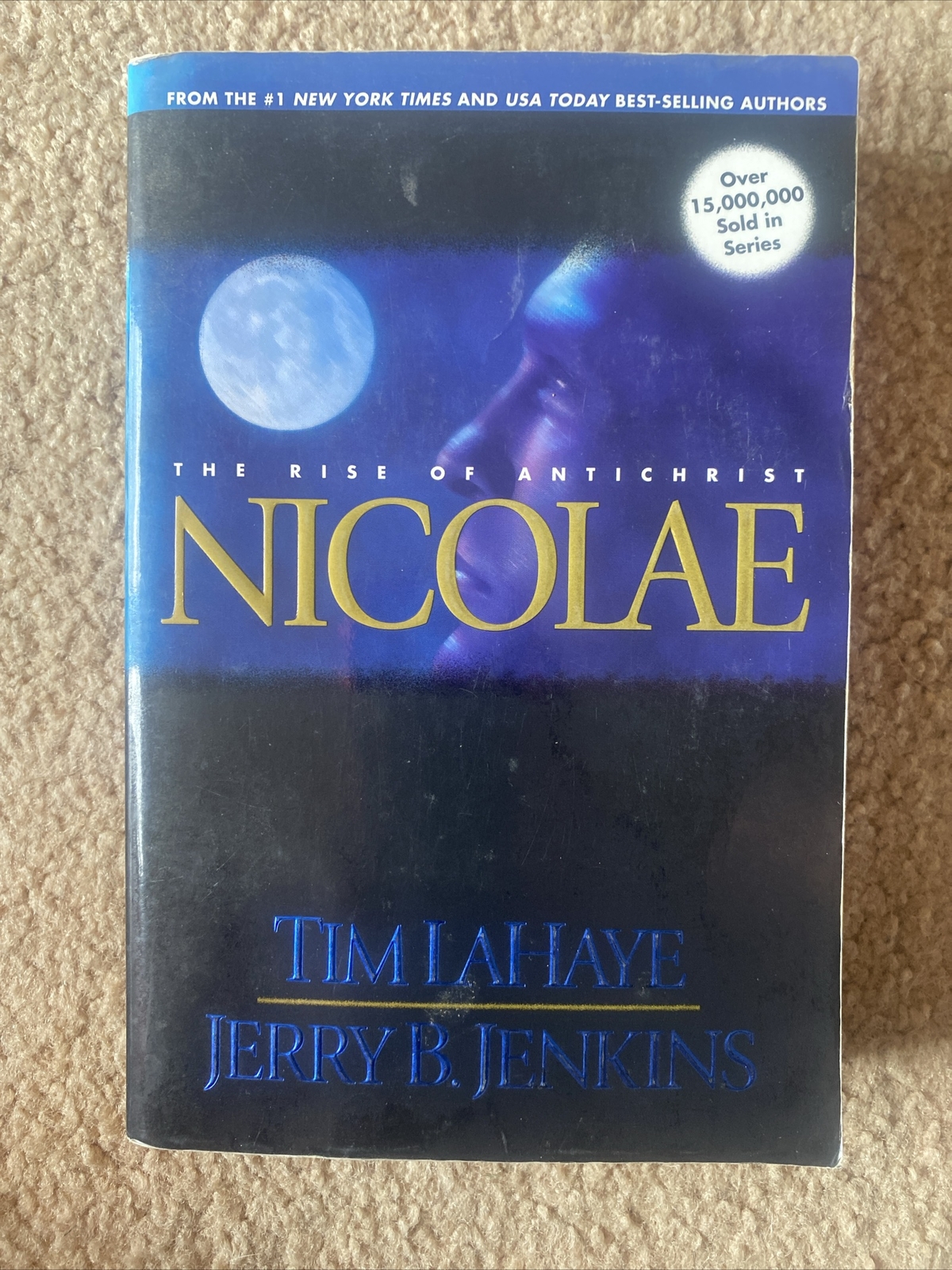 Left Behind Ser.: Nicolae : The Rise of Antichrist by Jerry B. Jenkins ...