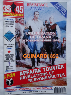 39-45 Magazine n°63 La libération de Tirana. Les F.F.I. libèrent Lons ...