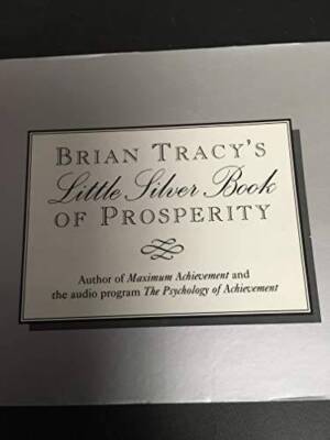 Brian Tracy's Little Silver Book of Prosperity - Paperback - GOOD ...