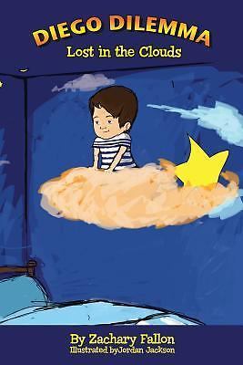 Diego Dilemma : Lost in the Clouds by Zachary Fallon (2015, Trade ...