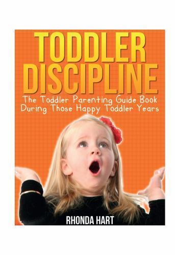 Toddler Discipline by Rhonda Hart (2013, Book, Other) for sale online ...