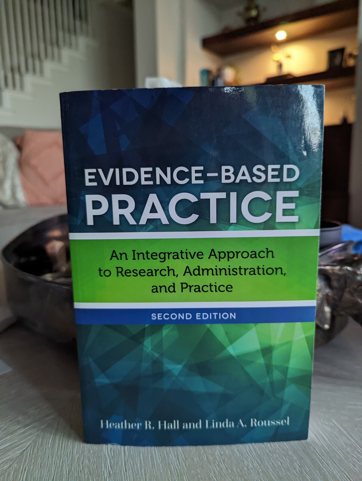 Evidence-Based Practice: Second Edition by Heather R. Hall and Linda A ...