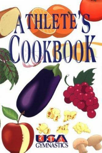 Athlete's Cookbook by USA Gymnastics 9781570280528 | eBay