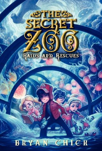 Secret Zoo Ser.: The Secret Zoo: Raids and Rescues by Bryan Chick (2014 ...