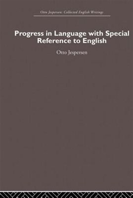 Progress in Language, With Special Reference to English, Paperback ...