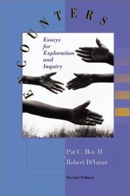 Encounters : Essays for Exploration and Inquiry Robert, Hoy, Pat ...