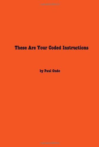 These Are Your Coded Instructions: Poems By Paul Gude, Gude ...