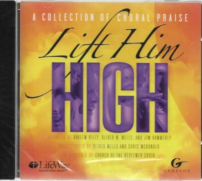 Lift Him High: A Collection of Choral Praise arr. by Kareem Riley CD ...