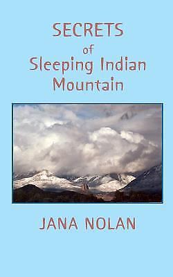 Secrets of Sleeping Indian Mountain by Jana Nolan (2015, Trade ...