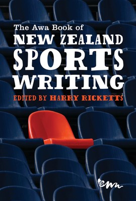 NEW BOOK Awa Book Of New Zealand Sports Writing, The by (Ed.), Ricketts ...