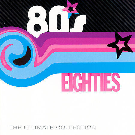 The Ultimate Collection: 80s by Various Artists (CD, Apr-2007, 2 Discs ...