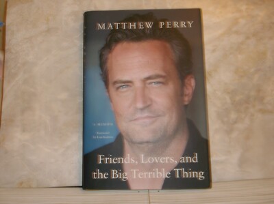 A Memoir by Matthew Perry - Friends, Lovers and the Big Terrible Thing ...