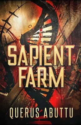Sapient Farm by Querus Abuttu (English) Paperback Book 9780996052702| eBay