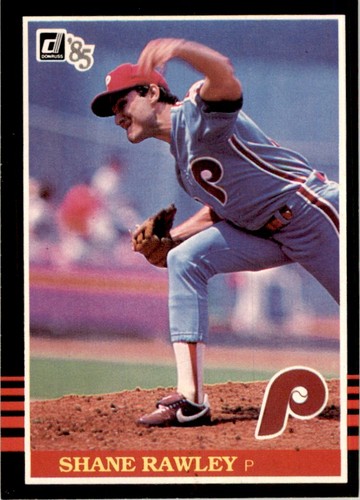 1985 Donruss Shane Rawley Baseball Cards #599 | eBay