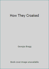 How They Croaked 2011 Awful Ends to Awfully Famous Georgia Bragg Kevin ...