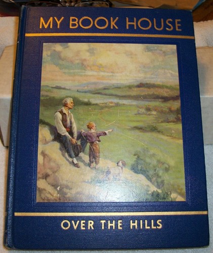 Vintage My Book House Over the Hills #5 1937 book great condition | eBay