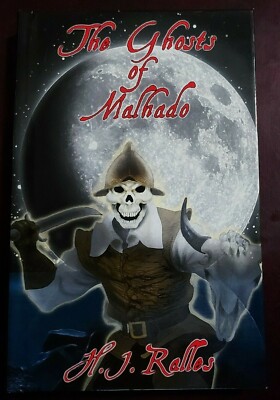 The Ghosts of Malhado by H. J. Ralles (2011, Library Binding) 1st.Ed ...