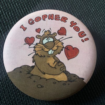 Vintage “I Gopher You” Canvas Finish Front Pinback Button 2" Size Love ...