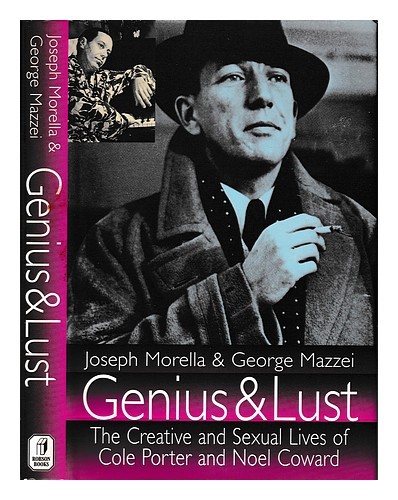 MORELLA, JOSEPH & MAZZEI, GEORGE Genius and lust : the creativity and ...