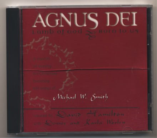 David Hamilton Agnus Dei: Lamb of God, Born to Us (A Concert of Worship ...