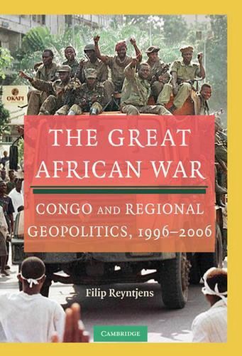 The Great African War: Congo and Regional Geopolitics, 1996-2006 by ...