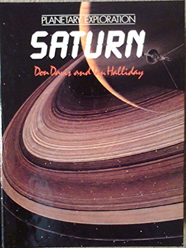 Saturn (Planetary Exploration) By Ian Halliday, Don Davis 9780816020492 ...