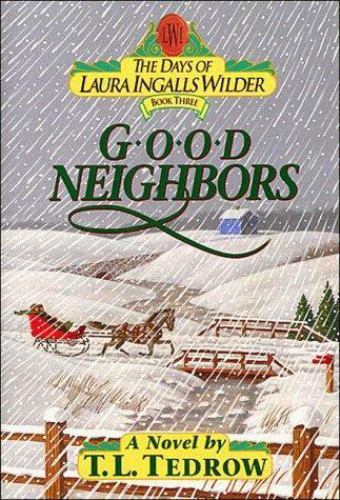 Good Neighbors by Tedrow, T. L.; Tedrow, Thomas L. 9780840733993| eBay