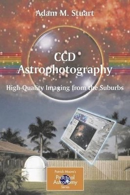 Adam Stuart CCD Astrophotography: High-Quality Imaging f (Paperback ...