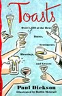 Toasts: Over 1,500 of the Best Toasts, Sentiments, Blessings, and ...