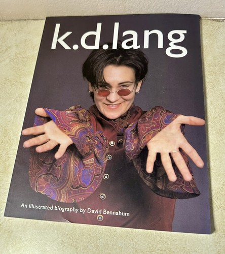 K.D. Lang: An Illustrated Biography by Bennahum David 9780711937987| eBay