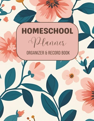 Homeschool Planner: Undated 12-month, 52-week record keeper, lesson ...