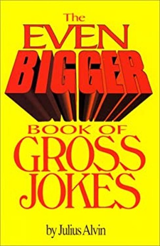 The Even Bigger Book of Gross Jokes Paperback 9781575667898| eBay