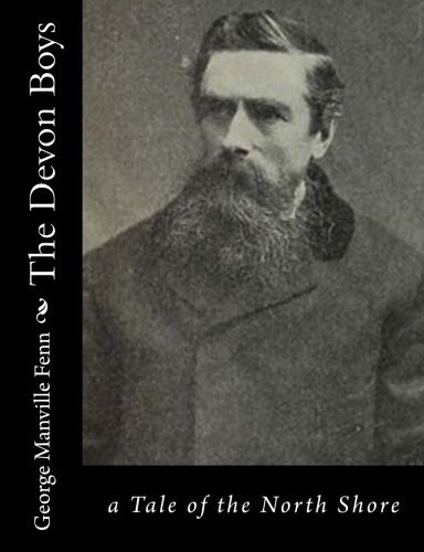 The Devon Boys: a Tale of the North Shore, Fenn 9781484034484 Free ...