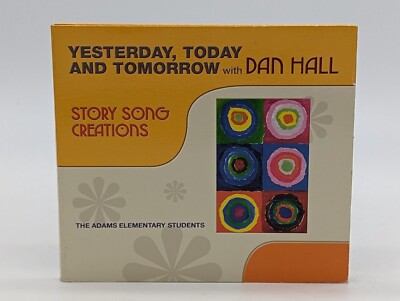 Dan Hall Yesterday Today Tomorrow CD Story Song Creations 2008 Adams ...