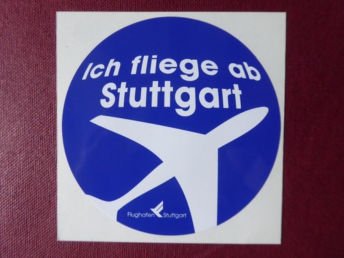 AUTOCOLLANT STICKER AUFKLEBER ICH FLIEGE AB STUTTGART FLUGHAFEN AIRPORT ...