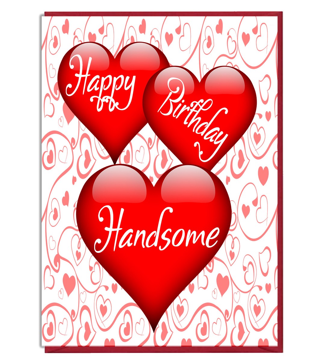 Happy Birthday Handsome Card