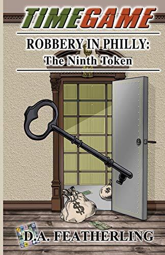 Robbery in Philly: The Ninth Token (Time Game), Featherling ...