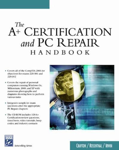 The A+ Certification and PC Repair Handbook [With CDROM] 9781584503729 ...