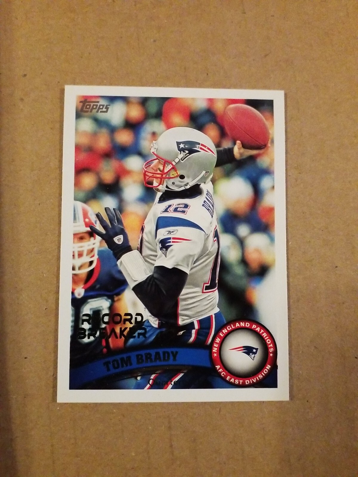 Tom Brady New England Patriots #204 2011 Topps Record Breaker Football ...